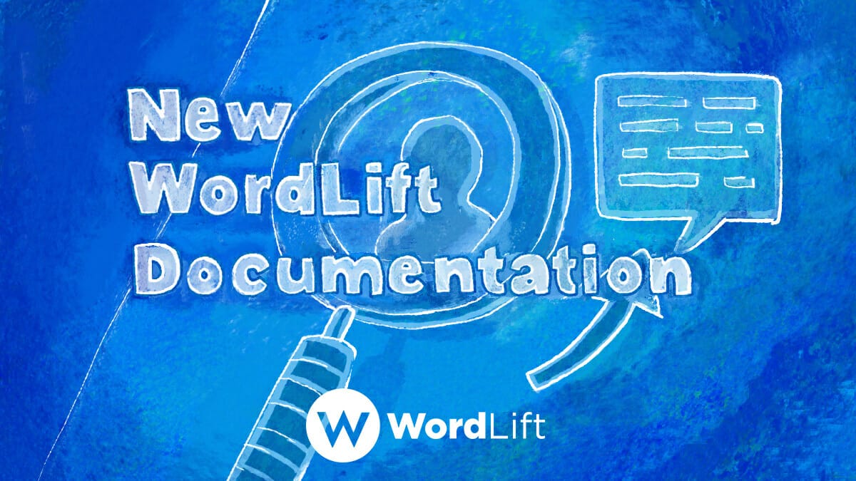 Everything You Need For Your SEO With WordLift [New Documentation]